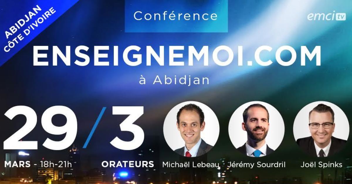 Conférence ENSEIGNEMOI en Côte d'Ivoire ce mardi soir 29 mars : SOIRÉE ...