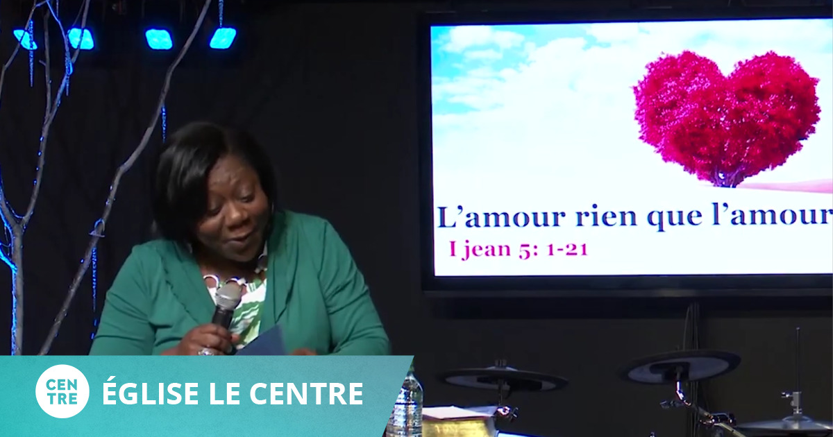 L'amour rien que l'amour - Église Le Centre - EMCI TV