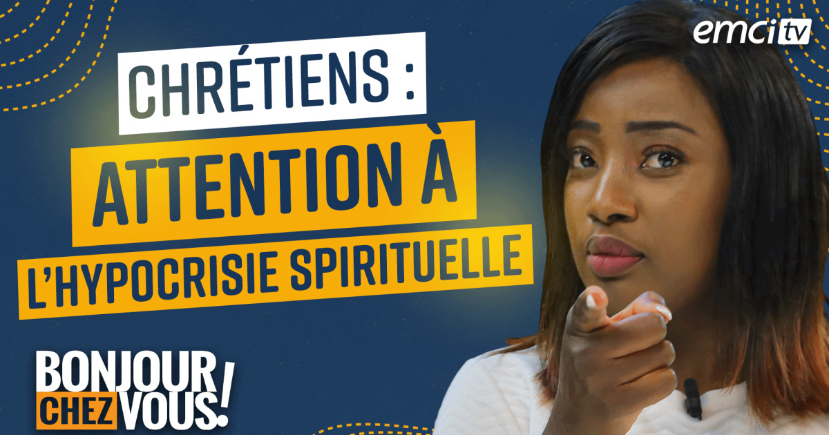 Chrétiens : attention à l'hypocrisie spirituelle ! - Bonjour chez vous ...