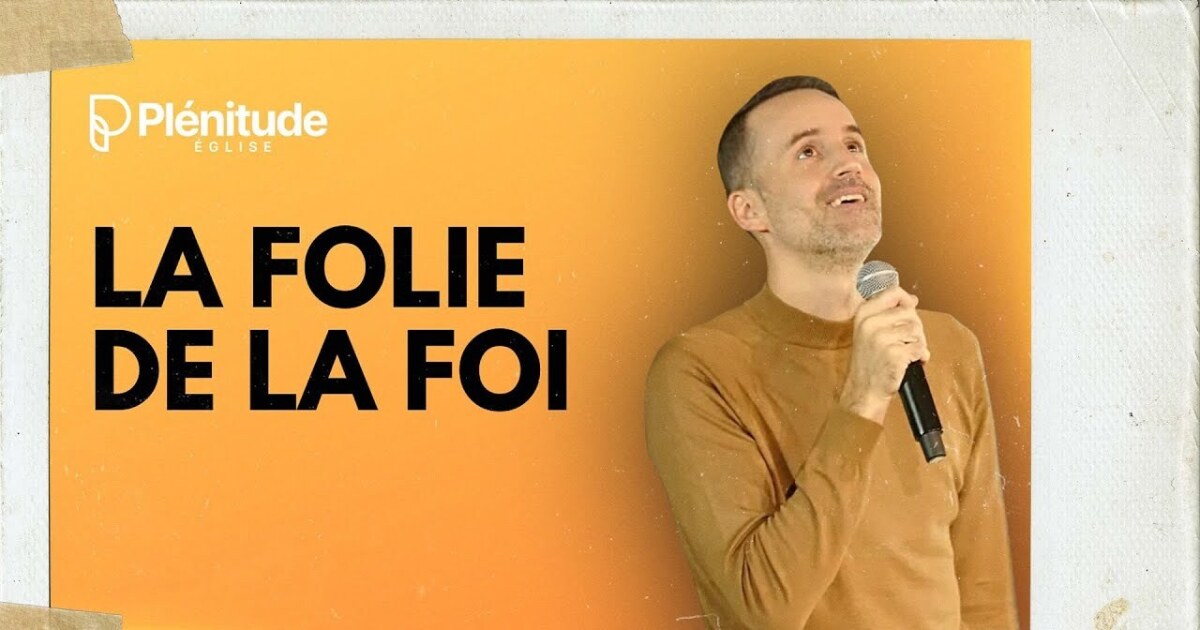 La folie de la foi - Église Plénitude - Jérémy Sourdril - EMCI TV