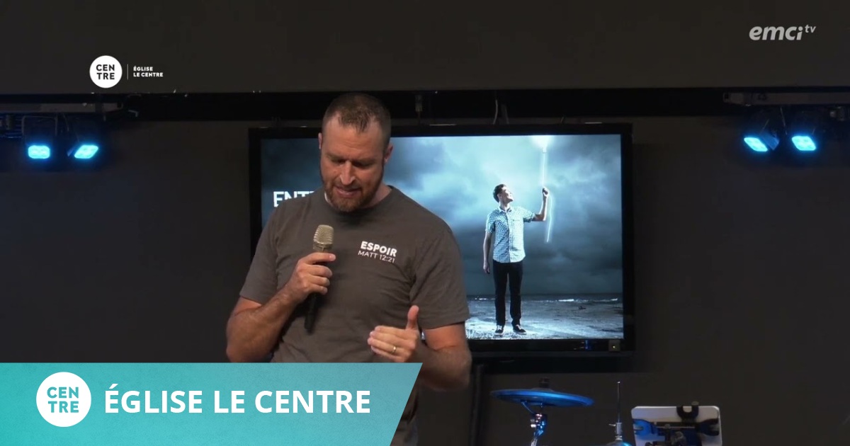 Espère encore - Église Le Centre - Mathieu Turpin - EMCI TV