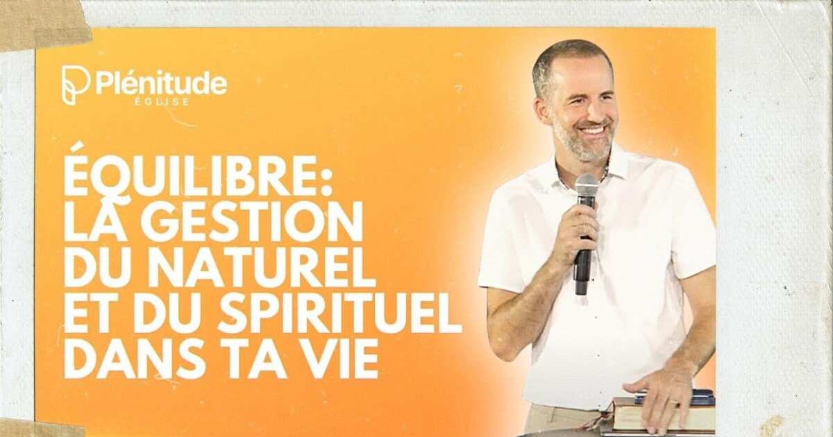 La gestion du naturel et du spirituel - Église Plénitude - Jérémy ...