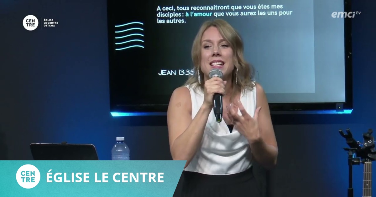 Une culture influencée par l'amour de Christ - Église Le Centre - EMCI TV