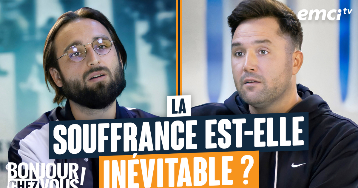 La souffrance est-elle inévitable ? - Bonjour chez vous ! - Benjamin ...