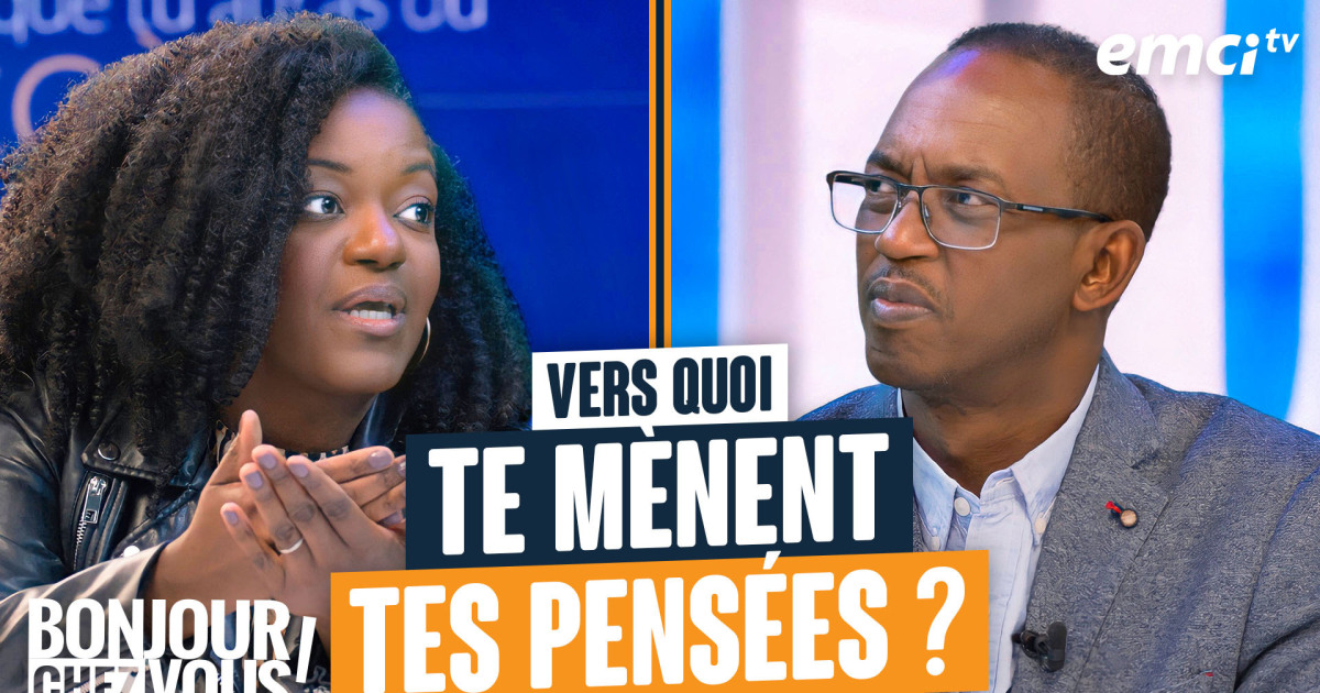 Vers quoi te mènent tes pensées ? - Bonjour chez vous ! - Elhadj Diallo ...
