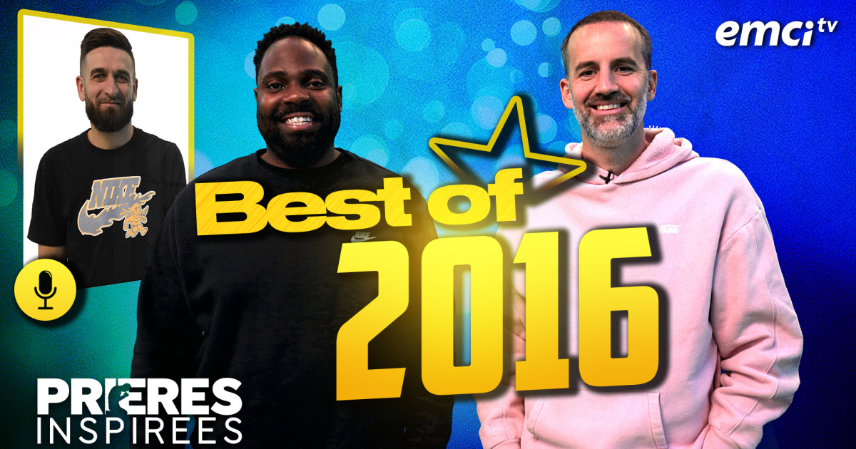 BEST OF 2016 - Prières inspirées - Jérémy Sourdril - EMCI TV