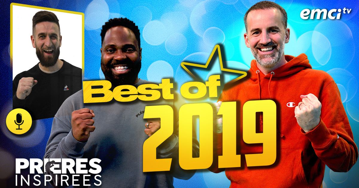 BEST OF 2019 - Prières inspirées - Jérémy Sourdril - EMCI TV