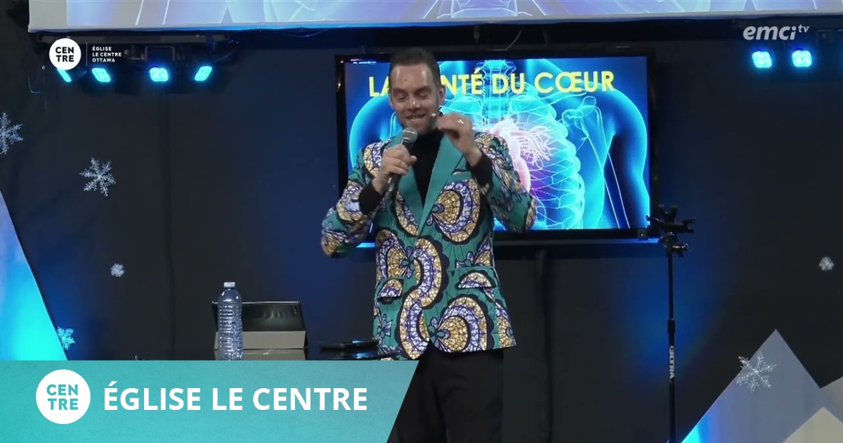 La santé du coeur - Église Le Centre - EMCI TV