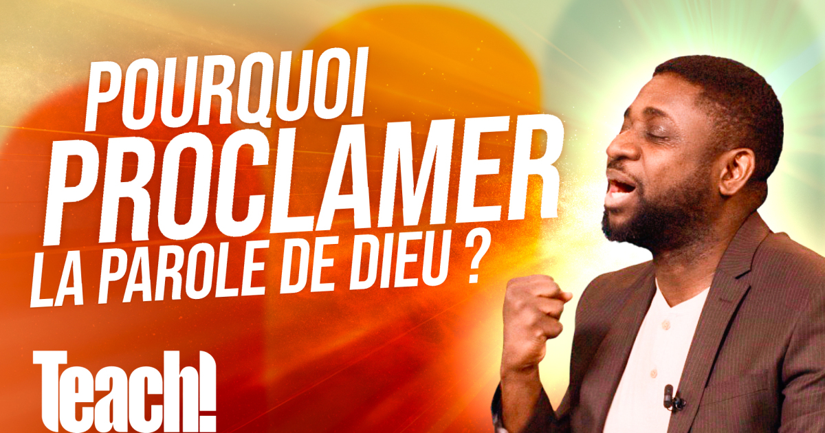 Pourquoi faut-il proclamer la Parole de Dieu ? - Teach! - Athoms Mbuma ...