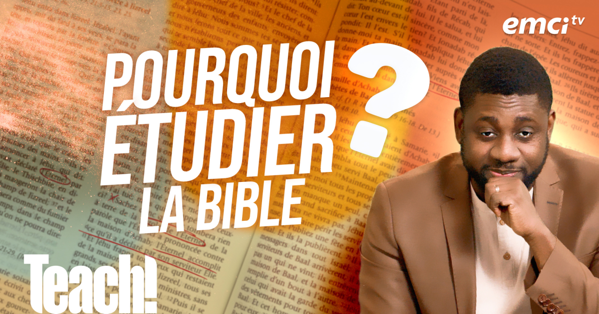 Les méthodes d'étude biblique - Partie 1 - Teach! - EMCI TV