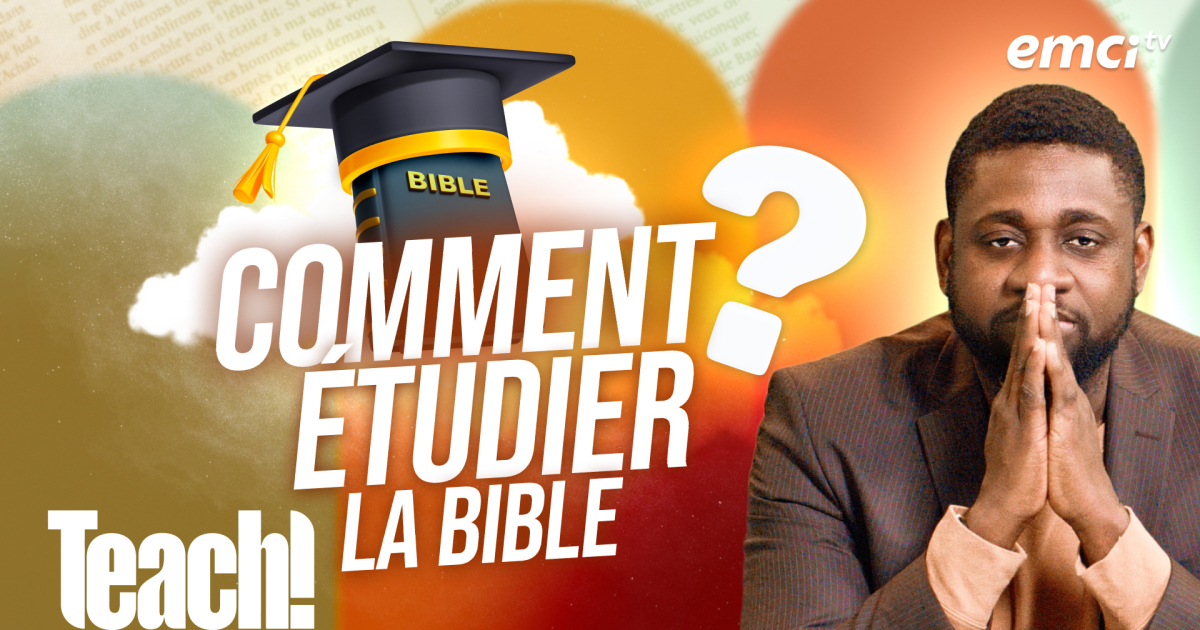 Comment étudier la Bible ? - Teach! - Athoms Mbuma - EMCI TV