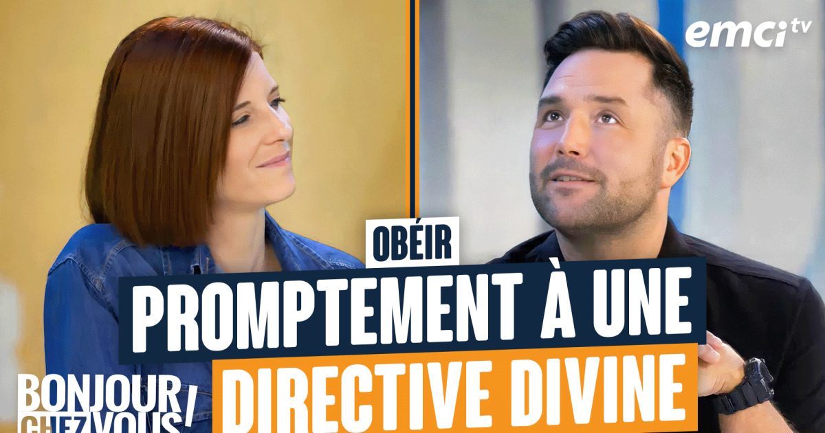 Comment obéir promptement à une directive divine ? - Bonjour chez vous ...