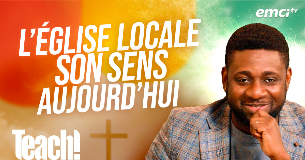 Les caractéristiques d'une église vivante - Teach! - Athoms Mbuma - EMCI TV
