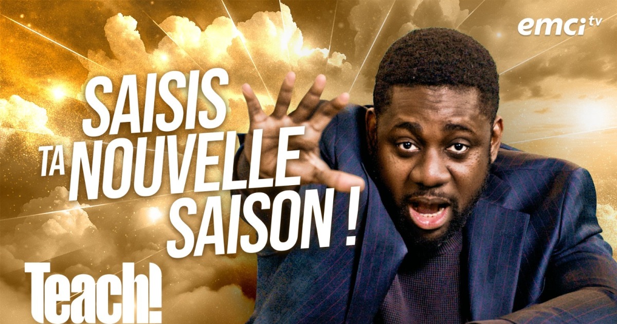 Saisis ta nouvelle saison, comme Moïse ! - Teach! - Athoms Mbuma - EMCI TV