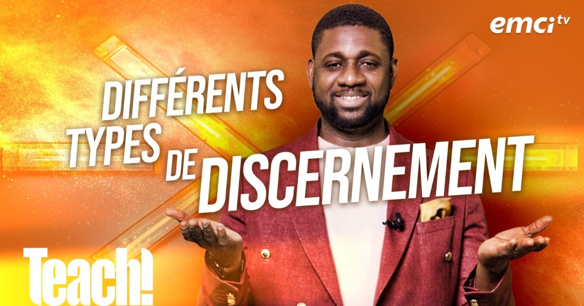 Les différents types de discernement - Teach! - Athoms Mbuma - EMCI TV