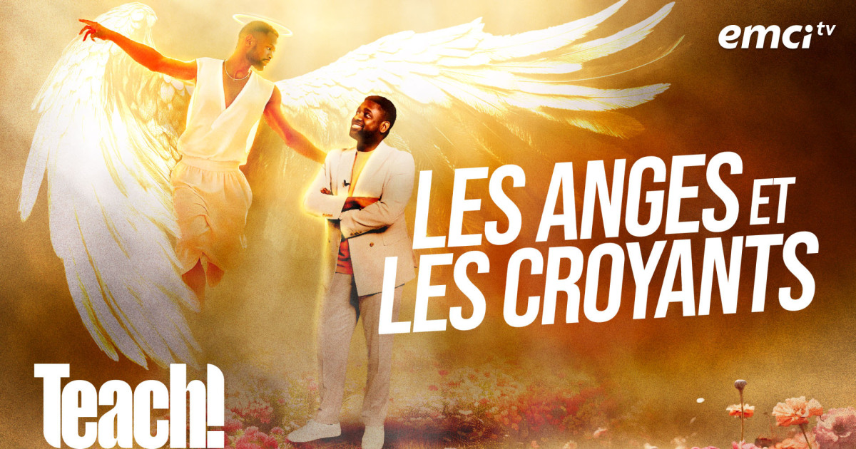 Les anges et les croyants aujourd'hui - Teach! - Athoms Mbuma - EMCI TV