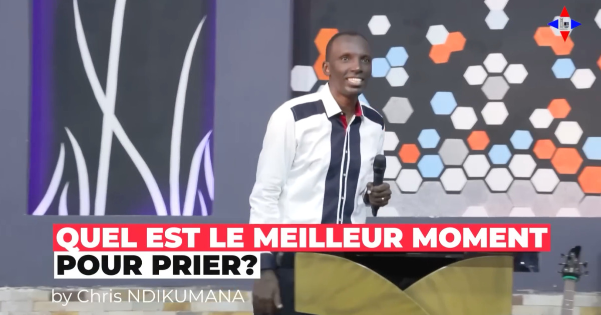 Quel est le meilleur moment pour prier ? - Kanguka - Chris Ndikumana ...