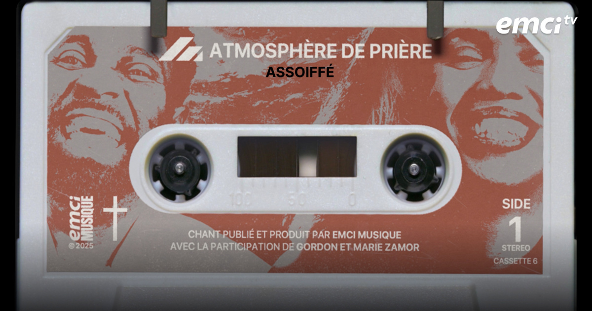 Assoiffé - Atmosphère de Prière Vol.2 - Gordon et Marie Zamor - EMCI ...