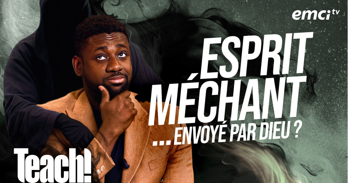 Un esprit méchant… envoyé par Dieu ? - Teach! - Athoms Mbuma - EMCI TV