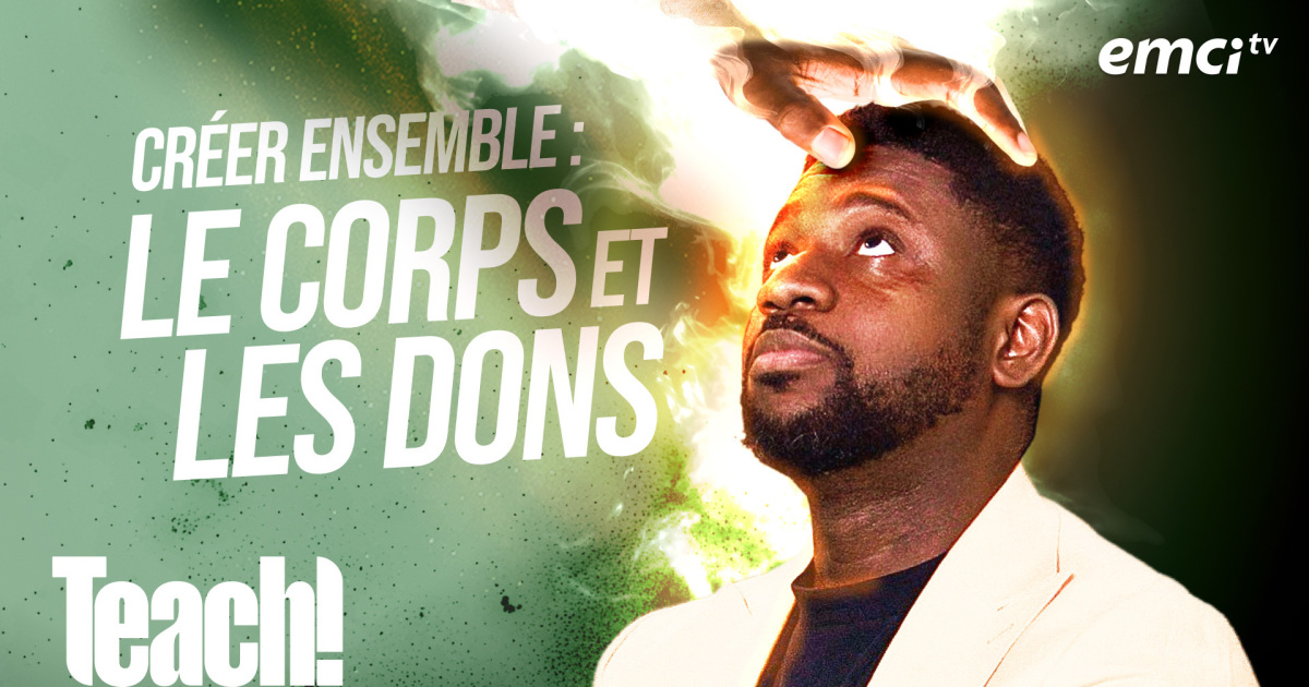 Créer ensemble : le corps et les dons - Teach! - Athoms Mbuma - EMCI TV