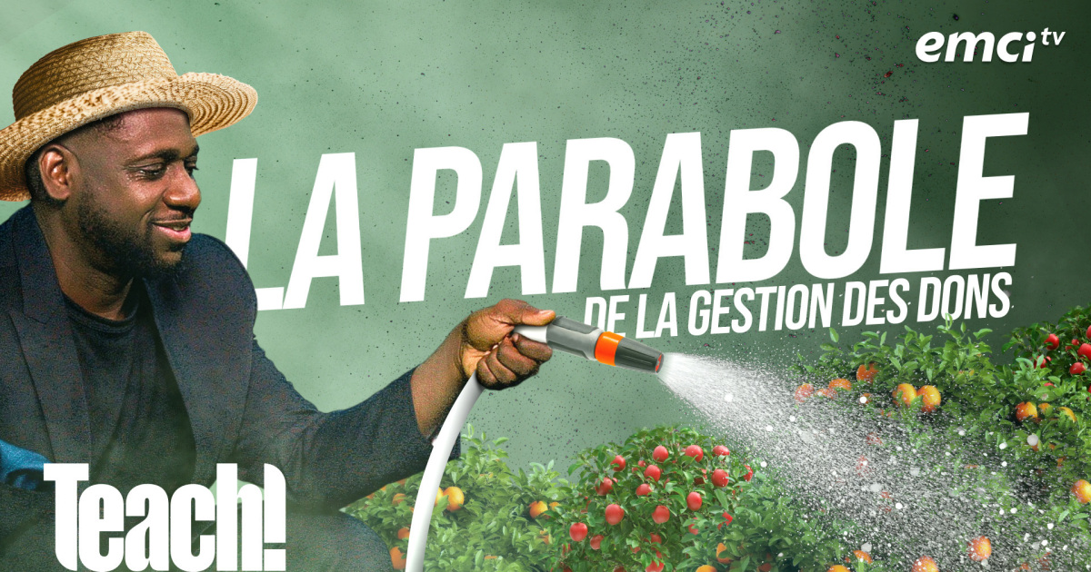 La parabole de la gestion des dons - Teach! - Athoms Mbuma - EMCI TV